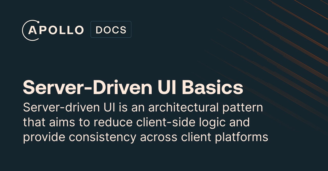 Server-Driven UI Basics - Apollo GraphQL Docs Server-Driven UI Basics - Apollo GraphQL Docs